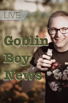 ‎Goblin Boy News (2018) directed by Matthew Wendt • Film + cast ...