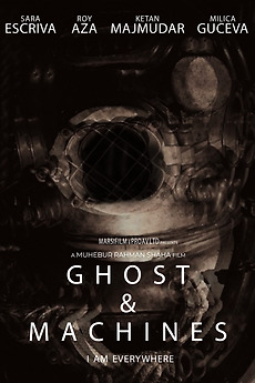 ‎Ghost and Machines (2024) directed by Muhebur Rahman Shaha • Film ...