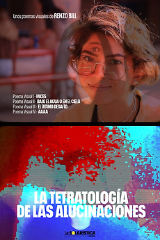 ‎Tetralogía de las Alucinaciones (2023) directed by Renzo Bill • Film ...