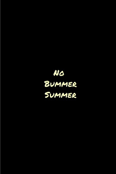 ‎No Bummer Summer (2018) directed by Vincent Crawford, JP Meldrum et al ...