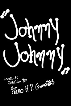 ‎Johnny Johnny (2025) directed by Pedro H. P. Guimarães • Film + cast ...