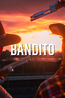 ‎Bandito (2024) directed by Titus Woolery • Reviews, film + cast ...