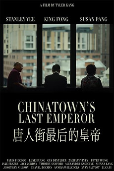 ‎Chinatown's Last Emperor (2024) directed by Tyler Kang • Reviews, film ...