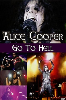 ‎Alice Cooper: Go To Hell (2006) • Film + cast • Letterboxd