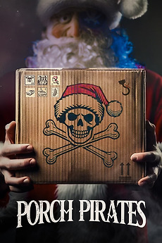 ‎Porch Pirates (2024) directed by Jeff Hamm • Reviews, film + cast ...