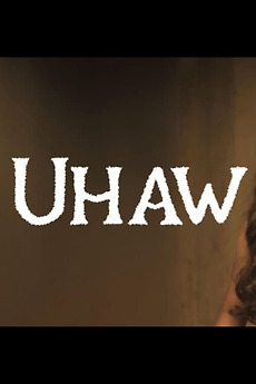 ‎UHAW (2024) directed by Bobby Bonifacio • Film + cast • Letterboxd