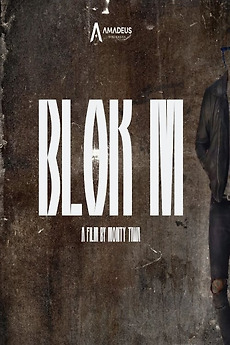 ‎Blok M directed by Monty Tiwa • Film + cast • Letterboxd