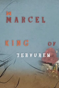 ‎Marcel, King of Tervuren (2013) directed by Tom Schroeder • Reviews ...