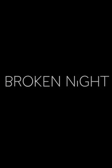 ‎Broken Night (2013) directed by Guillermo Arriaga • Reviews, film ...
