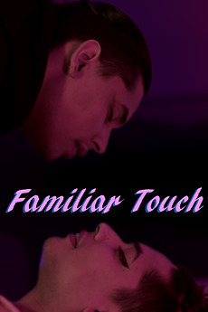 ‎Familiar Touch (2024) directed by Ember Haskings • Reviews, film + cast • Letterboxd