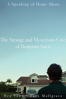 ‎The Strange and Mysterious Case of Benjamin Yawn (2024) directed by ...