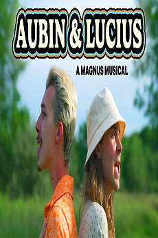 ‎AUBIN & LUCIUS: A MAGNUS MUSICAL (2024) directed by Thomas Streed ...