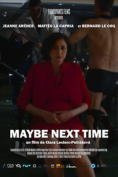 ‎Maybe Next Time (2023) directed by Clara Leclerc-Petrasova • Film + cast • Letterboxd