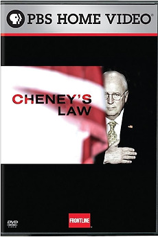 ‎Cheney's Law (2007) directed by Michael Kirk • Film + cast • Letterboxd