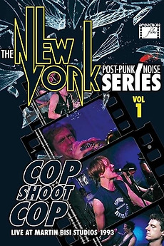 ‎Cop Shoot Cop - Live at Martin Bisi Studios (1993) directed by Cherri ...