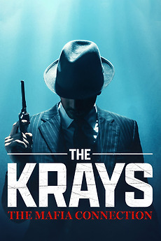 ‎The Krays: The Mafia Connection (2024) directed by Richard John Taylor ...
