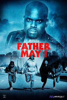 ‎Father May I (2024) directed by Mya Speller Cullins, Terry T. Miles ...