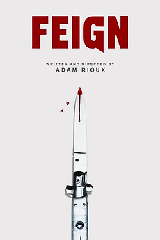 ‎FEIGN directed by Adam Rioux • Film + cast • Letterboxd