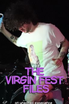 ‎The Virgin Fest Files: an unedited experience directed by Dylan Corcoran • Film + cast • Letterboxd