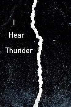 ‎I Hear Thunder (2024) directed by Jacob Berry • Reviews, film + cast ...