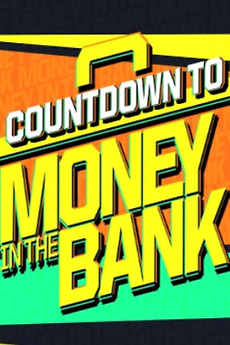 ‎WWE Countdown to Money in the Bank 2024 (2024) • Reviews, film + cast ...