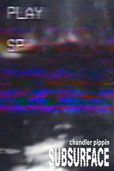 ‎SUBSURFACE (2023) directed by chandler pippin • Reviews, film + cast ...