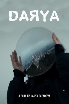 ‎Darya (2024) directed by Darya Safarova • Film + cast • Letterboxd