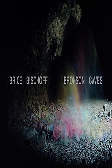‎Brice Bischoff: Bronson Caves (2024) directed by Christin Turner • Reviews, film + cast ...