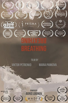 ‎Breathing (2022) directed by Maria Pankova, Viktor Petrenko • Film ...