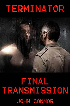 ‎Terminator: Final Transmission directed by Rick Kingerski • Film ...