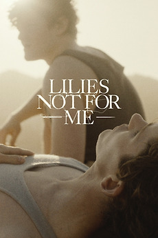 ‎Lilies Not for Me (2024) directed by Will Seefried • Reviews, film ...