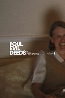 ‎Foul Evil Deeds (2024) directed by Richard Hunter • Film + cast ...
