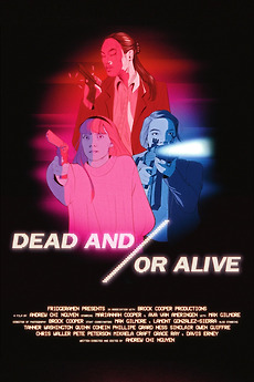 ‎Dead and/or Alive (2024) directed by Andrew Chi Nguyen • Reviews, film ...
