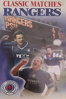 ‎Classic Rangers Matches (2002) • Film + cast • Letterboxd