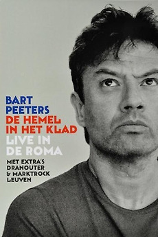 ‎Bart Peeters: De Hemel In Het Klad, Live In De Roma (2010) • Film ...