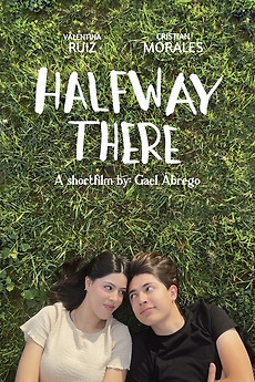 ‎Halfway There (2024) directed by Gael Abrego Gomez • Reviews, film ...
