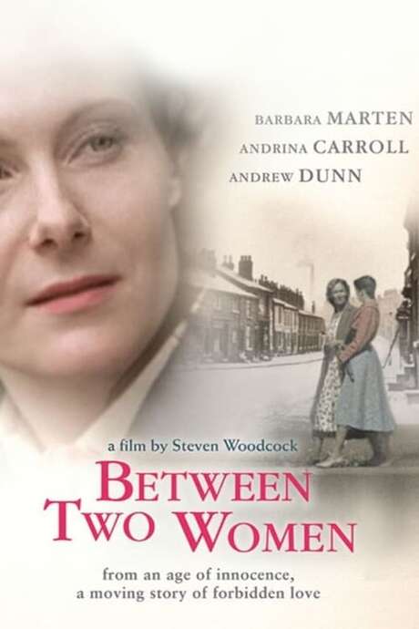 ‎Between Two Women (2004) directed by Steven Woodcock • Reviews, film ...