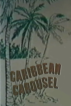 ‎Caribbean Carousel (1966) directed by Frank Gilpin • Reviews, film ...