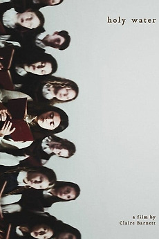 ‎Holy Water (2024) directed by Claire Barnett • Reviews, film + cast ...