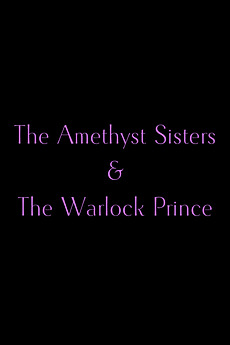 ‎The Amethyst Sisters & The Warlock Prince directed by Lucas Nyhus ...