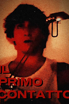 ‎IL PRIMO CONTATTO directed by Deleo Ballantini • Film + cast • Letterboxd