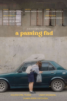 ‎A Passing Fad (2022) directed by Mhar Jimzon Reyes • Film + cast ...