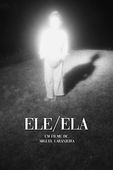 ‎ELE/ELA (2024) directed by Miguel Laranjeira • Reviews, film + cast ...