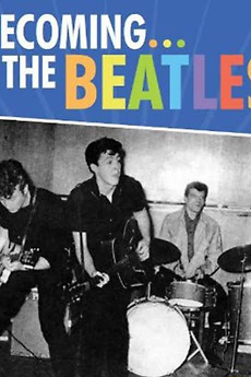 ‎Becoming the Beatles (2012) directed by Paul Clark, Chris Cowey ...
