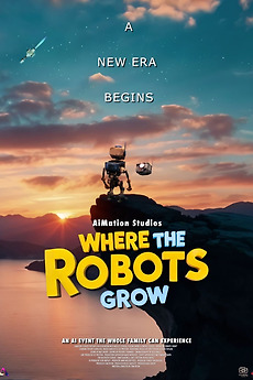 ‎Where The Robots Grow (2024) directed by Tom Paton • Reviews, film ...