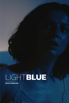 ‎Light Blue directed by Dario Fiorentino • Film + cast • Letterboxd
