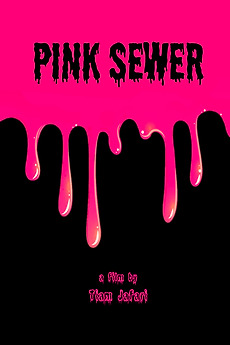 ‎Pink Sewer (2024) directed by Tiam Jafari • Reviews, film + cast ...