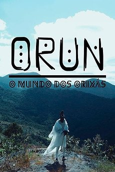 ‎Orun: O Mundo dos Orixás (2024) directed by Thiago Xavier • Reviews ...
