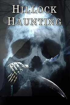 ‎Hillock Haunting (2024) directed by Ashley Hays Wright • Reviews, film ...