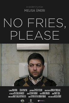 ‎No Fries, Please (2016) directed by Melisa Üneri • Film + cast ...